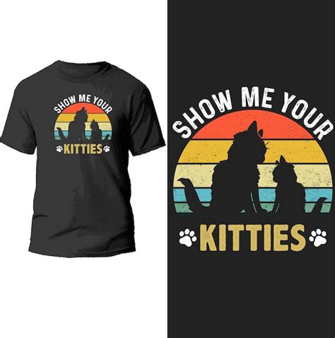 Mostre Me Seu Design De Camiseta De Gatinhos Vetor Premium