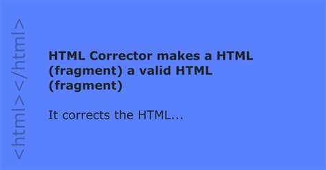 HTML Corrector HTML Fixing Tool Makes HTML Valid
