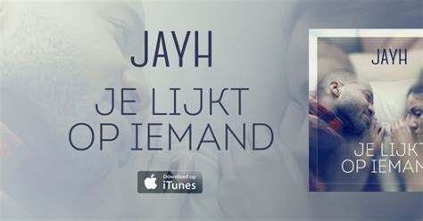 Jayh Je Lijkt Op Iemand Lyrics Genius Lyrics