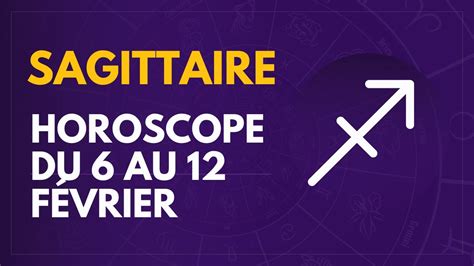 Sagittaire ♐️ Du 6 Au 12 Février Horoscope Guidance Astrologie