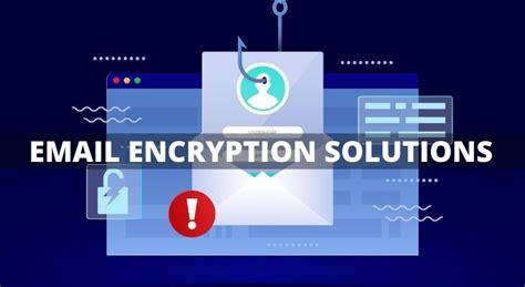 Complete List Of Email Encryption Solutions
