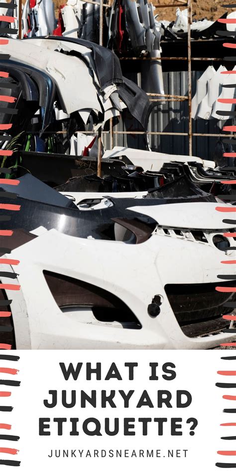 11 Unspoken Rules For Junkyard Etiquette Artofit