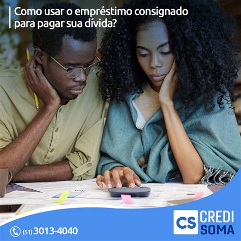 Como usar o empréstimo consignado para pagar sua dívida