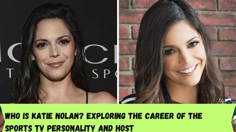 Who Is Katie Nolan Exploring The Career Of The Sports Tv Personality
