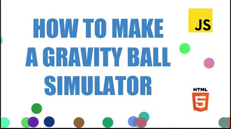 Gravity Ball Simulator In Javascript Youtube