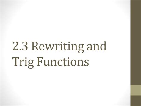 Ppt 23 Rewriting And Trig Functions Powerpoint Presentation Free