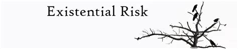 Existential Risks Threats To Humanitys Survival