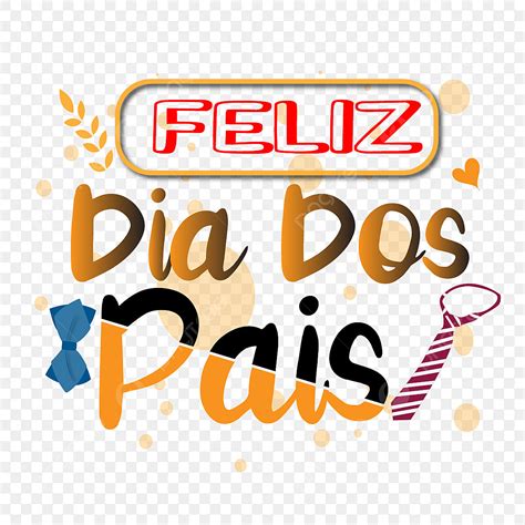 Feliz Dia Dospaisポルトガル語レタリングネクタイデザインイラスト画像とpngフリー素材透過の無料ダウンロード Pngtree