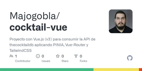 Github Majogoblacocktail Vue Proyecto Con Vuejs V3 Para Consumir La Api De Thecocktaildb