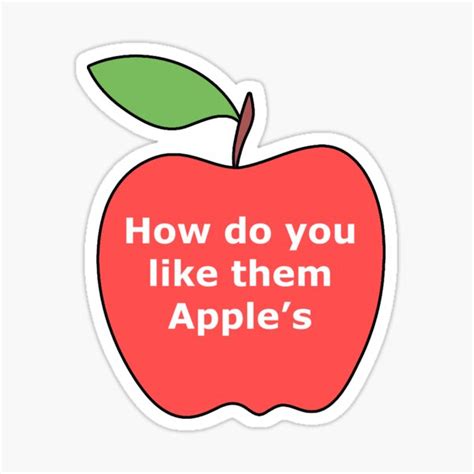 How Do You Like Them Apples Gifts Merchandise Redbubble