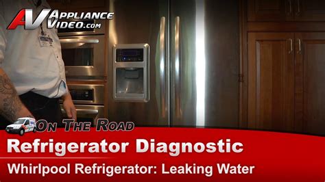 Refrigerator Diagnostic Repair Leaking Water On Floor Whirlpool