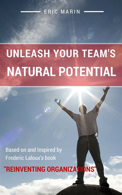 FREE Ebook Unleash Your Teams Natural Potential Eric Marin