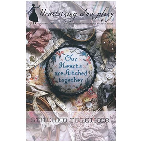 Heartstring Samplery ~ Stitched Together Pattern Hobby House Needleworks