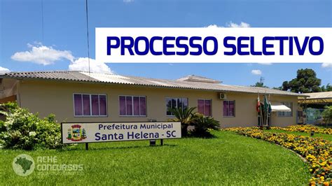 Prefeitura de Santa Helena SC realiza nova seleção para cadastro reserva