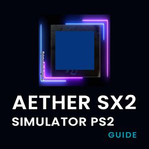 AETHER SX2 PS2 Emulator Tips Dernière Version Pour Android