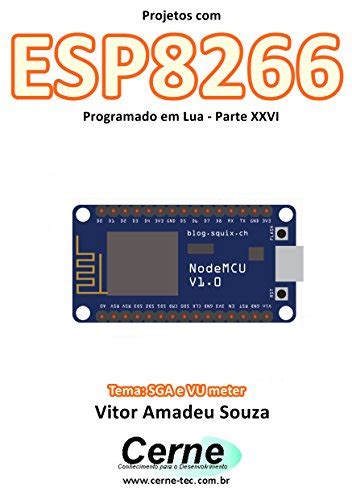 Projetos Com Esp8266 Programado Em Lua Parte Xxvi Ebook Resumo
