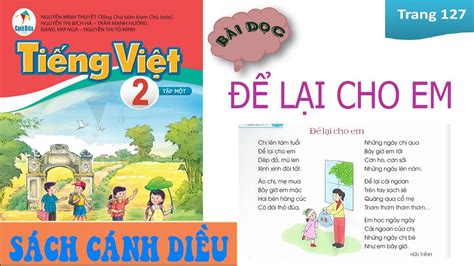 🍄tiếng Việt Lớp 2 Tập 1 ĐỂ LẠi Cho Em Sách Cánh Diều Youtube