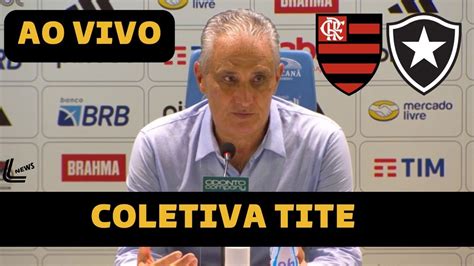 Coletiva Tite Ao Vivo Flamengo X Botafogo Direto Do Nilton Santos