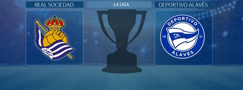 Real Sociedad 4 0 Deportivo Alavés resultado resumen y goles
