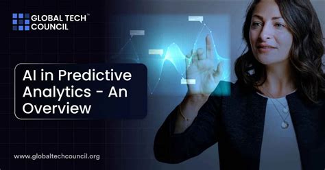 Ai In Predictive Analytics An Overview Global Tech Council