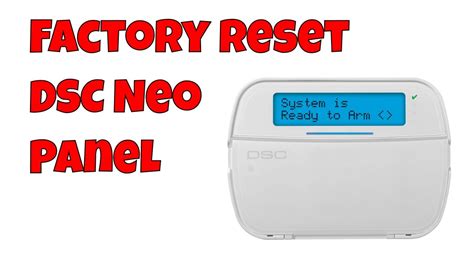 How To Factory Default DSC NEO Alarm Panel HS2016 HS2032 HS2064