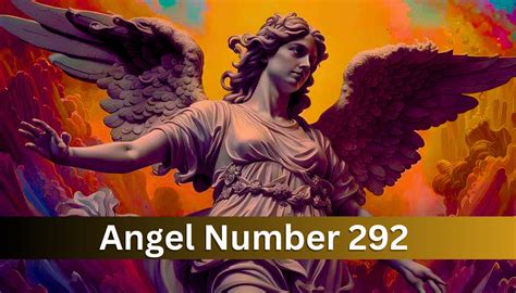 Angel Number 292 Meaning In Spiritual Realm Numerology And Divine