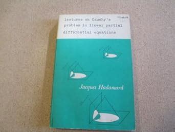 Lectures On Cauchys Problem In Linear Partial Differential Equa Jacques Hadamard Amazon Books