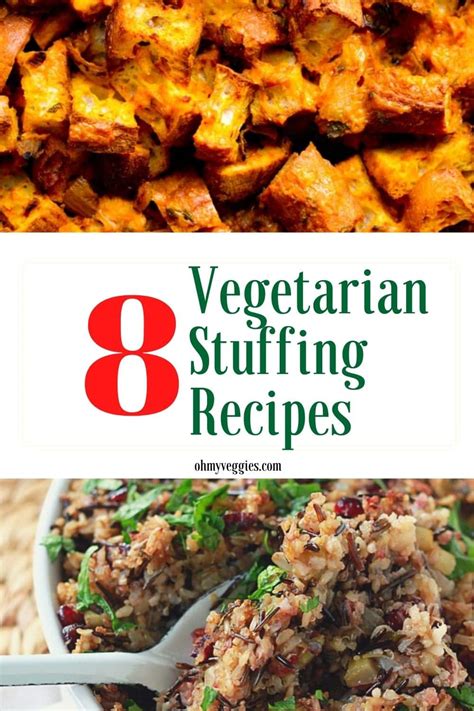 8 Vegetarian Stuffing Recipes Everyone Will Love Oh My Veggies
