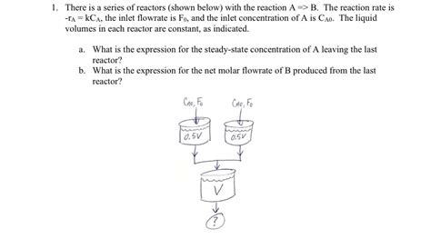 Answered 1 There Is A Series Of Reactors Shown… Bartleby
