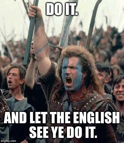 Braveheart Imgflip