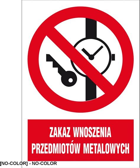 R E I S Zz 20Z 1 Znak Bhp Zakaz Wnoszenia Przedmiotów Metalowych 220X300 Ceny i opinie