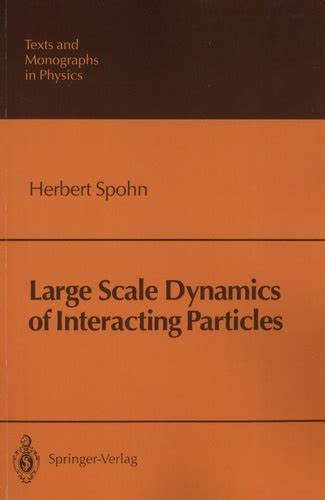 Large Scale Dynamics Of Interacting Particles De Herbert Spohn Grand Format Livre Decitre