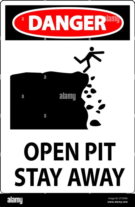 Danger Sign Open Pit Stay Away Stock Vector Image And Art Alamy
