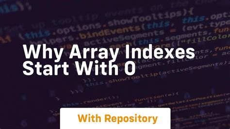 Why Array Indexes Start With 0 Youtube