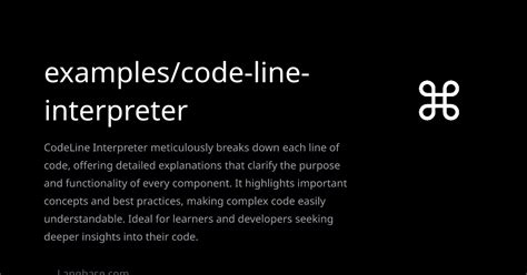 examples code line interpreter · codeline interpreter meticulously