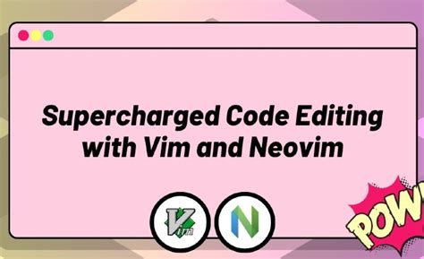 Supercharged Code Editing With Vim And Neovim By Zerotomastery Io