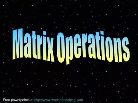 PPT Matrix Operations PowerPoint Presentation Free Download ID