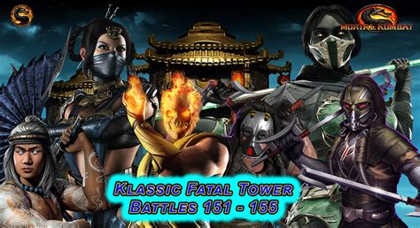 Mk Mobile Klassic Fatal Tower Battles 151 155