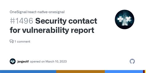 Security Contact For Vulnerability Report · Issue 1496 · Onesignalreact Native Onesignal · Github