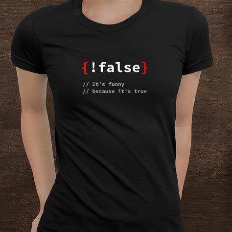 False Its Funny Because Its True Programmer Shir Shirt Fantasywears