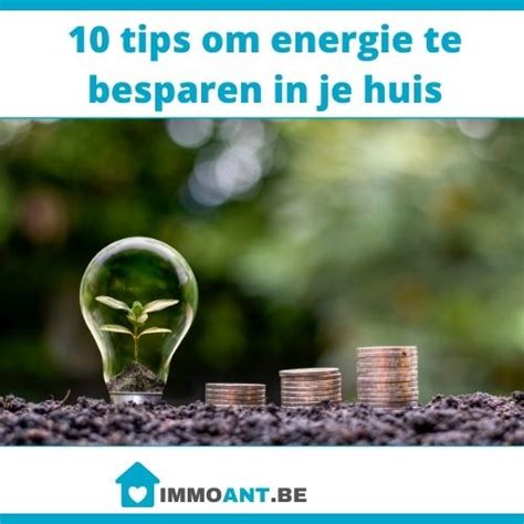 10 Tips Om Energie Te Besparen In Je Huis ImmoANT