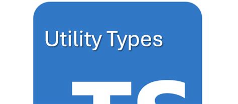 Utility Types