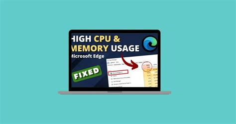 how to fix microsoft edge high memory usage limit ram easily