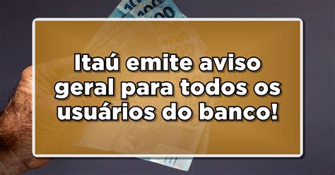 Itaú emite aviso geral para todos os usuários do banco Veja