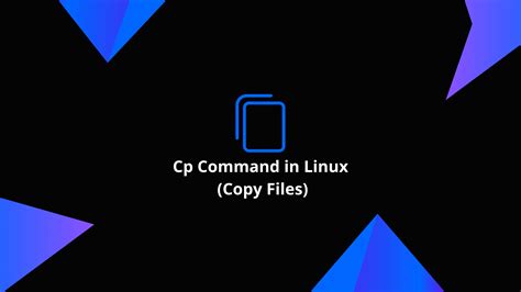 Cp Command In Linux Copy Files