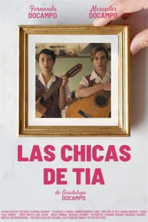 Las chicas de tía película Tráiler resumen reparto y dónde ver Dirigida por Guadalupe