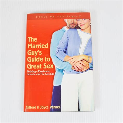 The Married Guys Guide To Great Sex By Clifford And Joyce Penner