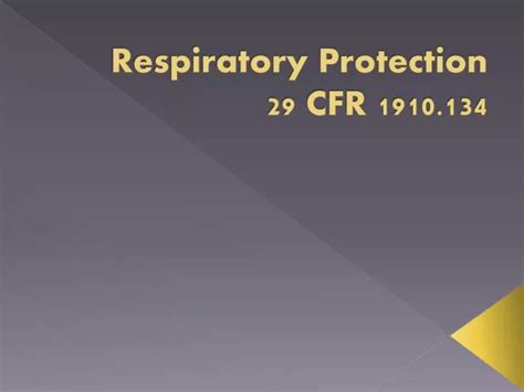 Ppt Respiratory Protection 29 Cfr 1910 134 Powerpoint Presentation
