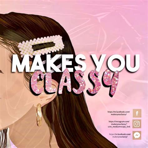 Makes You Classy Added A New Photo Makes You Classy
