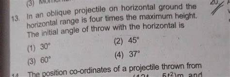 In An Oblique Projectile On Horizontal Ground The Horizontal Range Is Fou